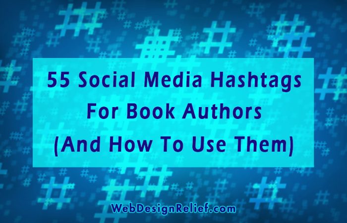 55 Social Media Hashtags For Book Authors (And How To Use Them ...